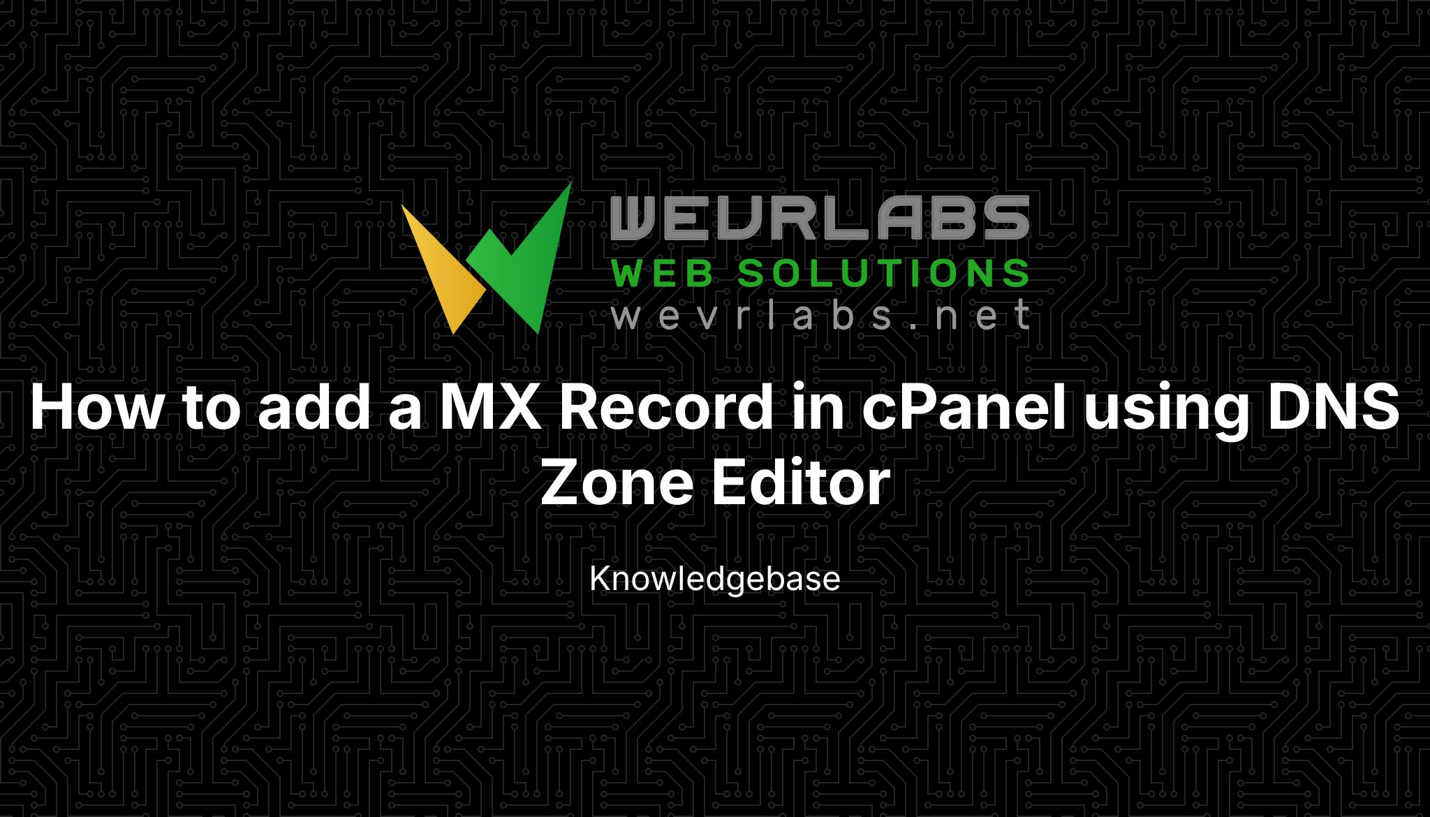 How To Add A Mx Record In Cpanel Using Dns Zone Editor Wevrlabs Hosting